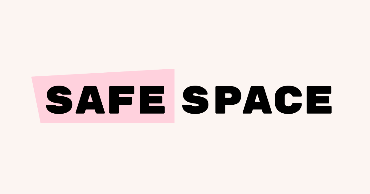 Safe Space